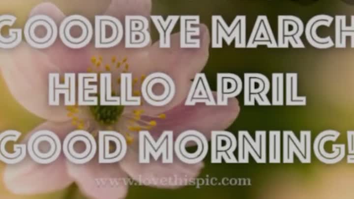 Goodbye March Hello April